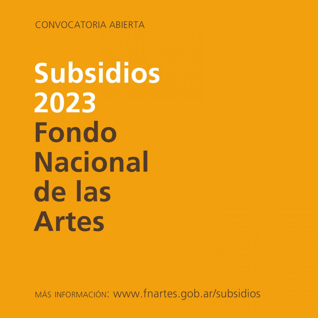 Reabren Las Líneas De Subsidios Del Fondo Nacional De Las Artes