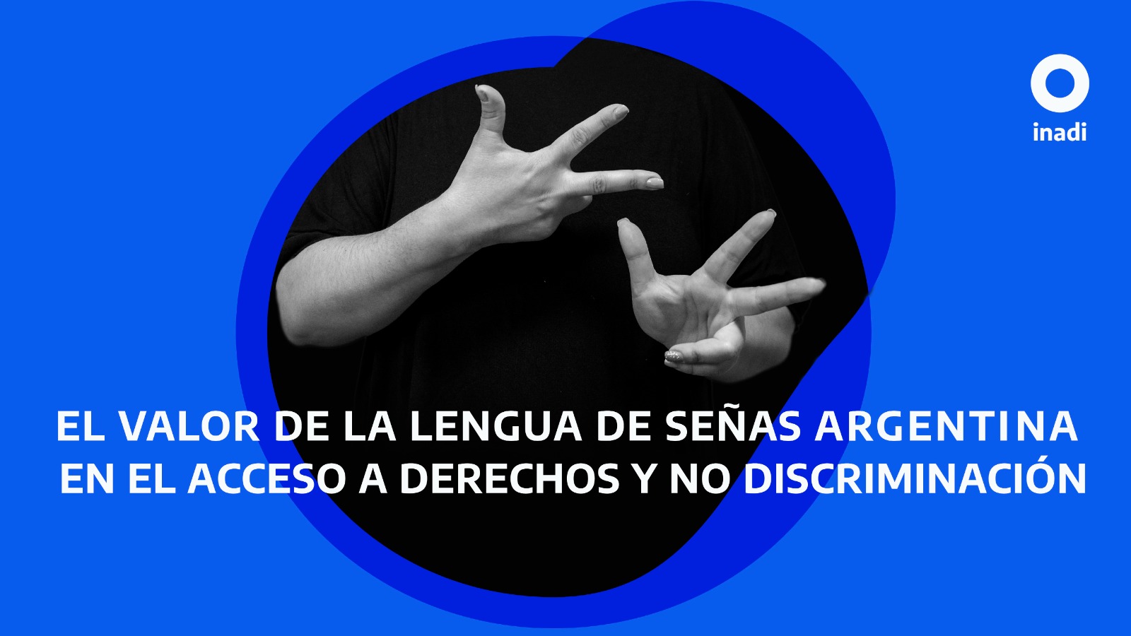 El INADI presentó su dossier “El valor de la Lengua de Señas Argentina ... El INADI presentó su dossier “El valor de la Lengua de Señas Argentina ...