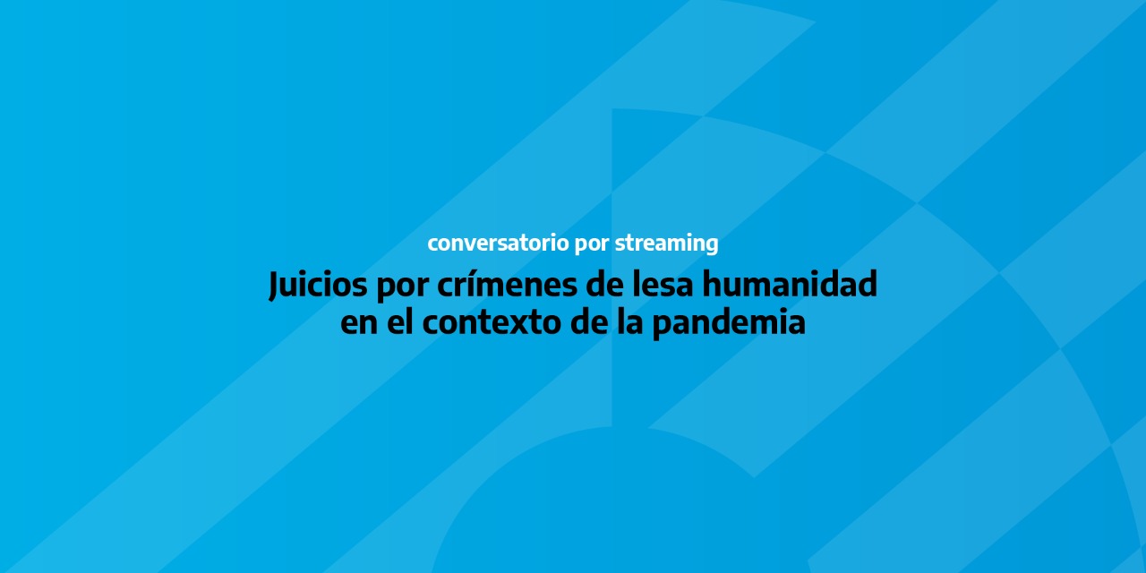 Juicios Por Crímenes De Lesa Humanidad Y Pandemia Argentina Gob Ar